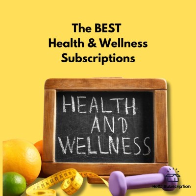 The 14 Best Health and Wellness Subscriptions for a Healthier You in ...