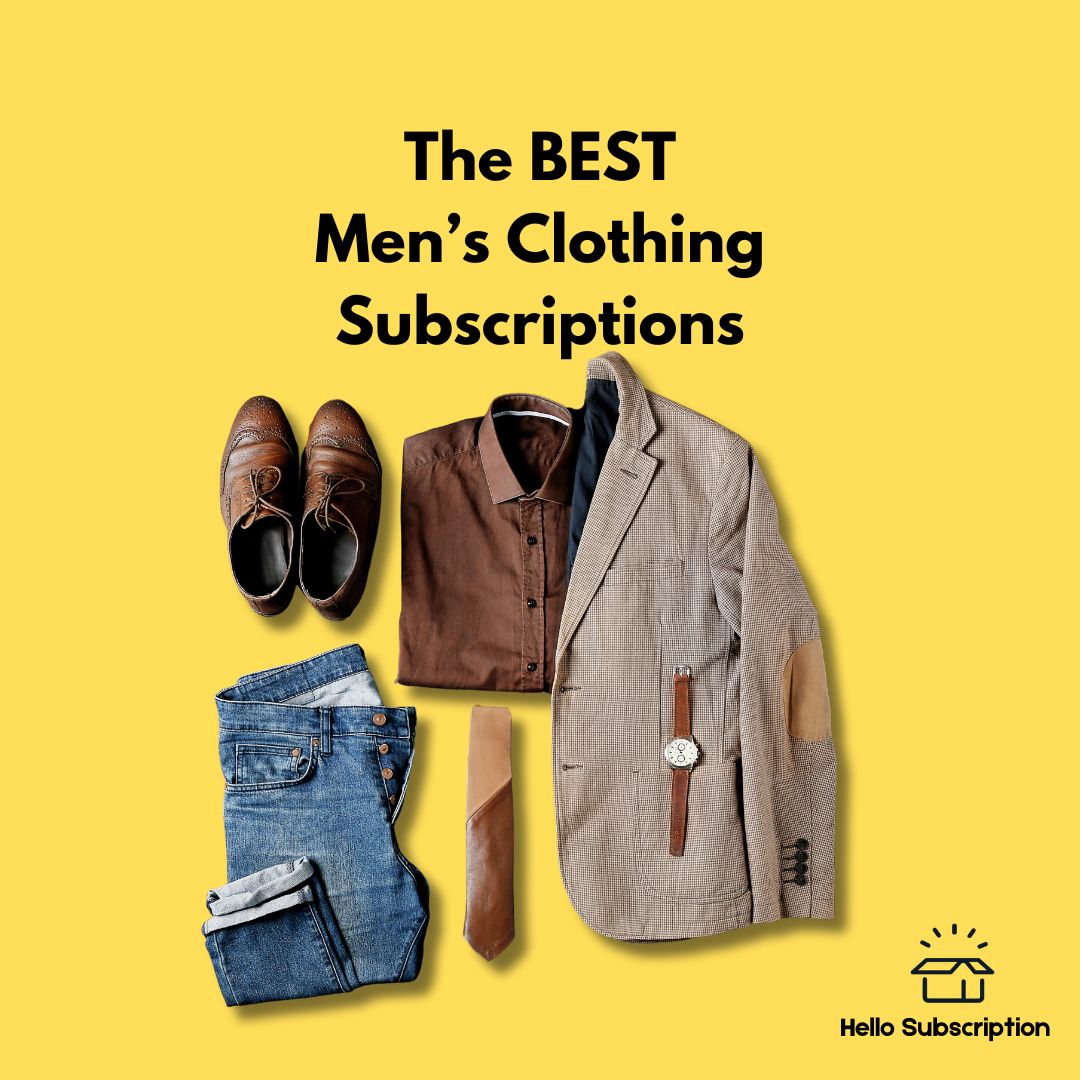 The Ultimate Guide to the 13 Best Clothing Subscriptions for Men in ...