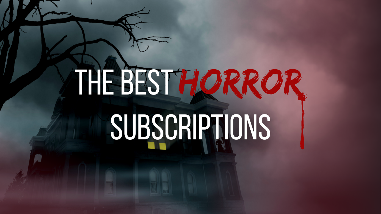 The Best Horror Subscriptions for Horror Fans & Collectors for 2025 ...