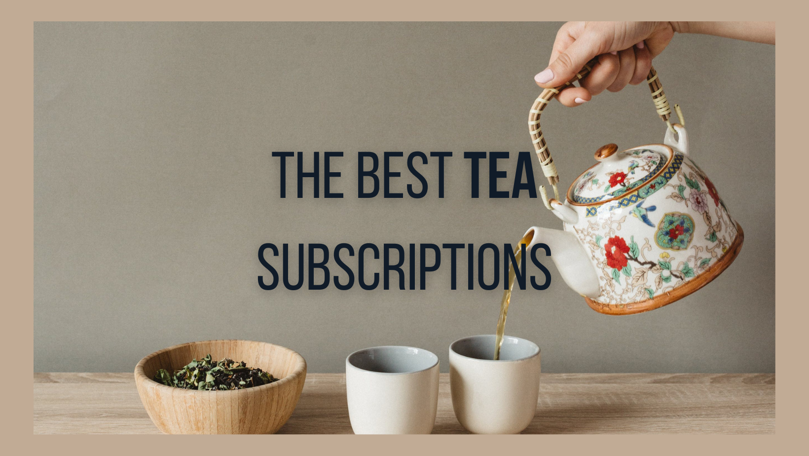 The 10 Best Tea Subscription Boxes for 2026: Top Curated Selections for ...
