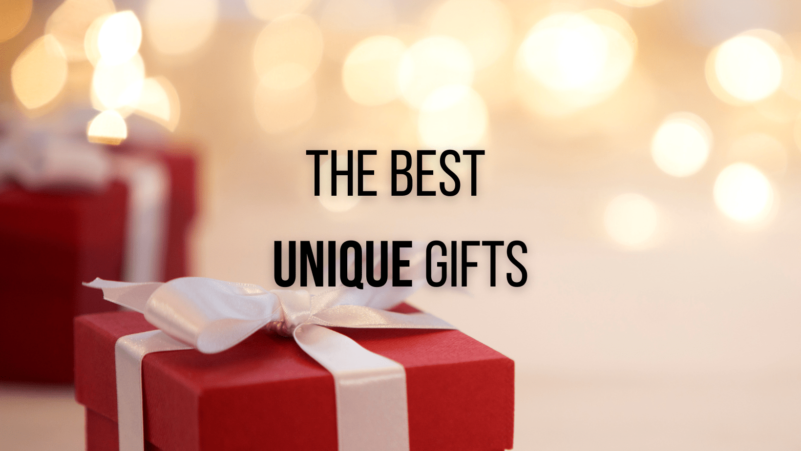 The 15 Best Unique Gifts for The Person Who Has Everything in 2025 ...