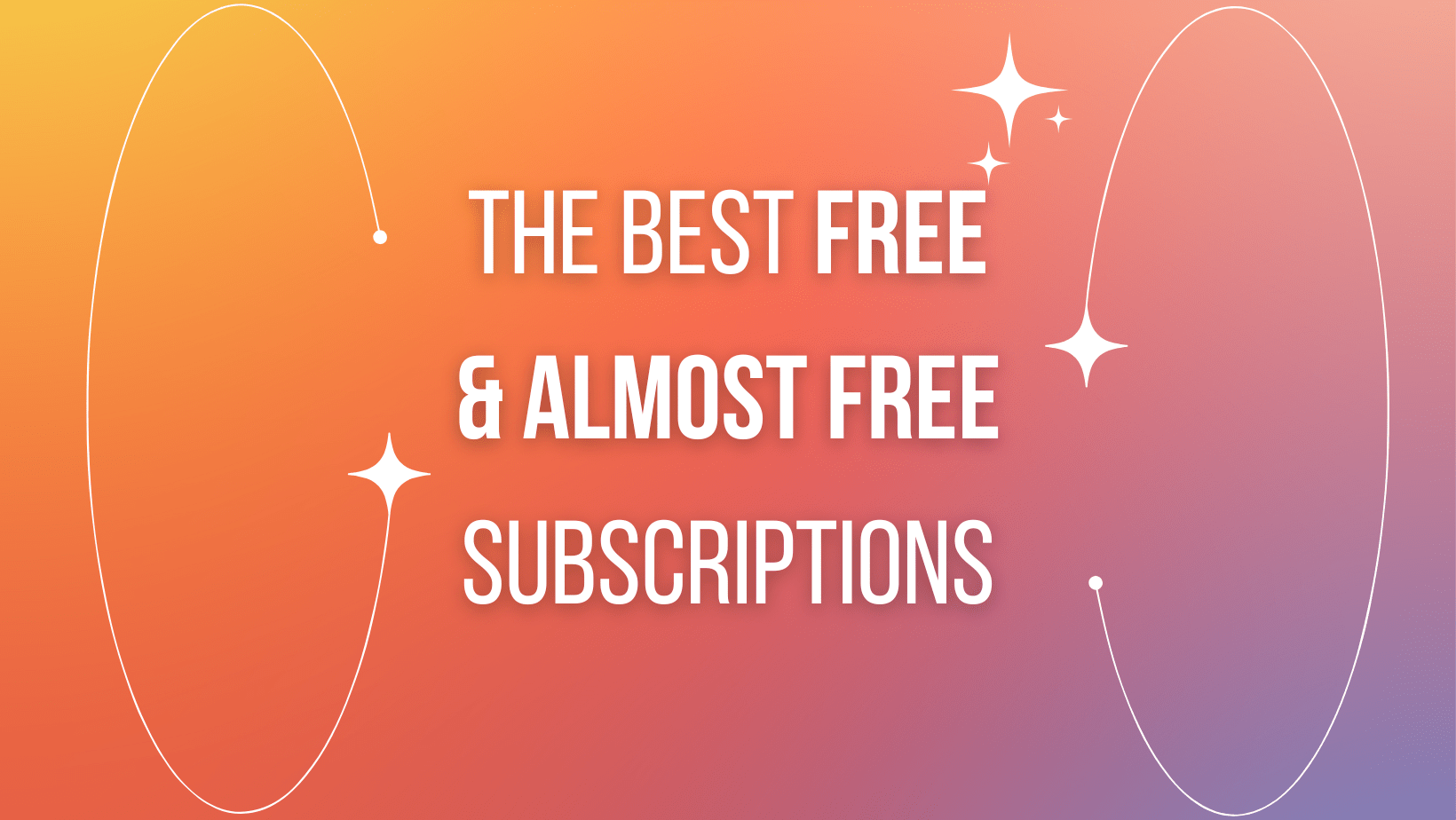 The 26 Best FREE & Almost Free Subscriptions You Should Try in 2025 ...