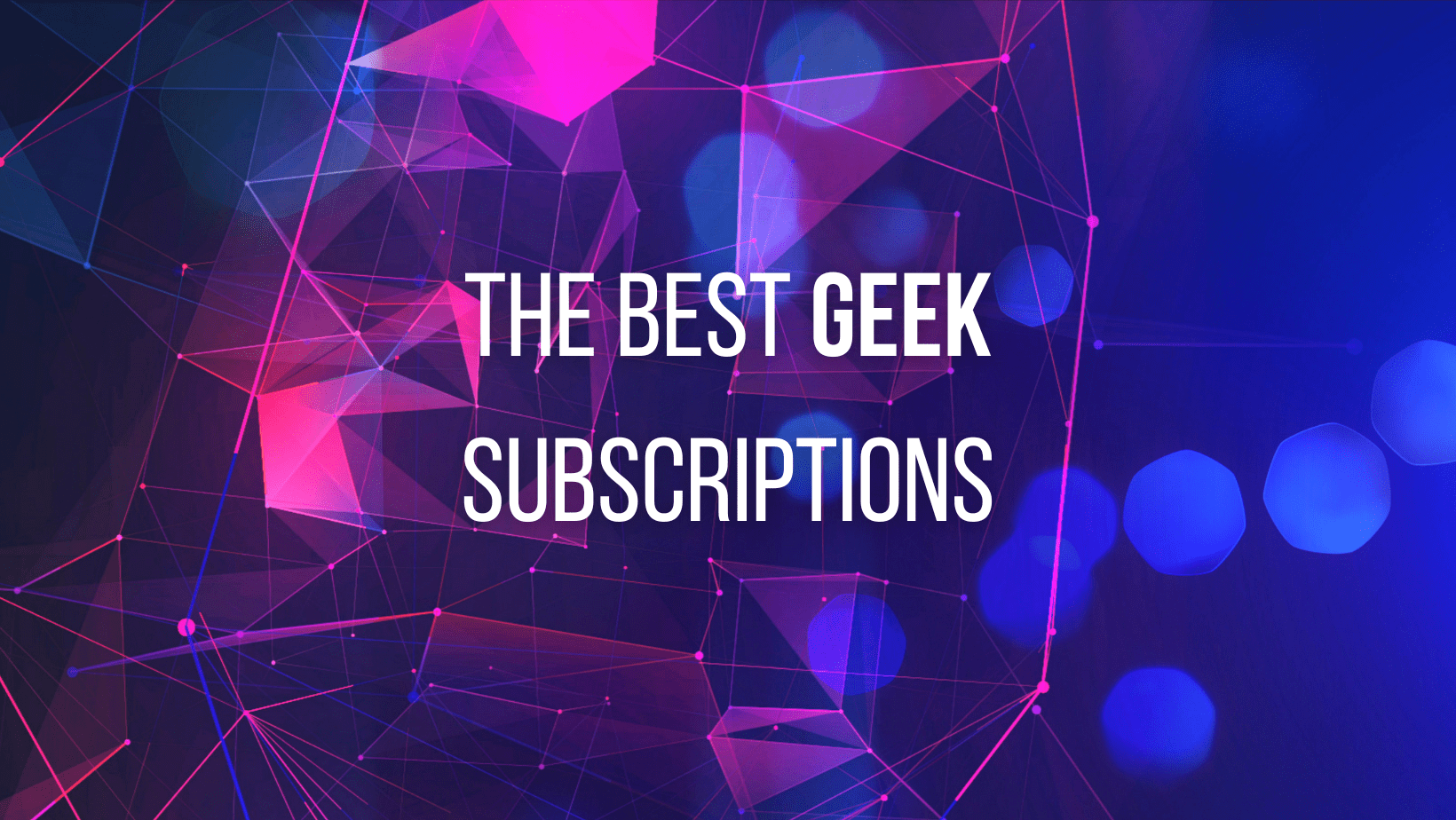 The 11 Best Geek and Fandom Subscription Boxes for 2025 - Hello ...
